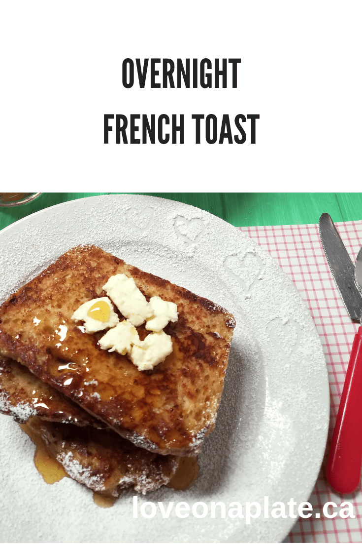 French Toast;done right - Love On A Plate