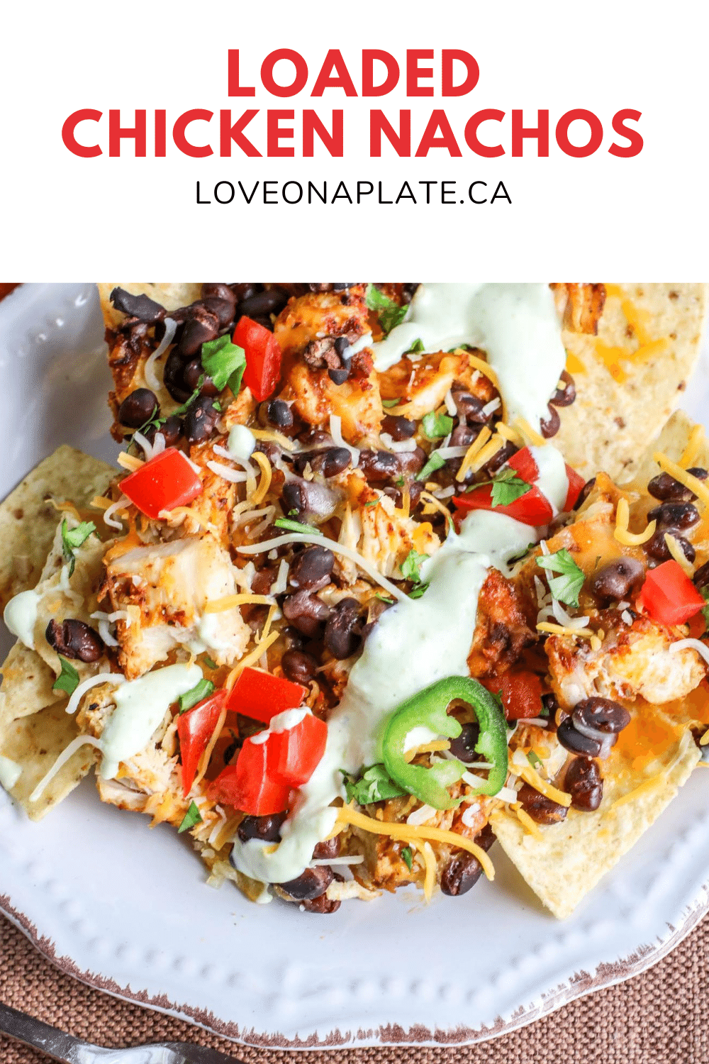 Chipotle Chicken Nachos - Love On A Plate Chipotle Chicken Nachos Chicken